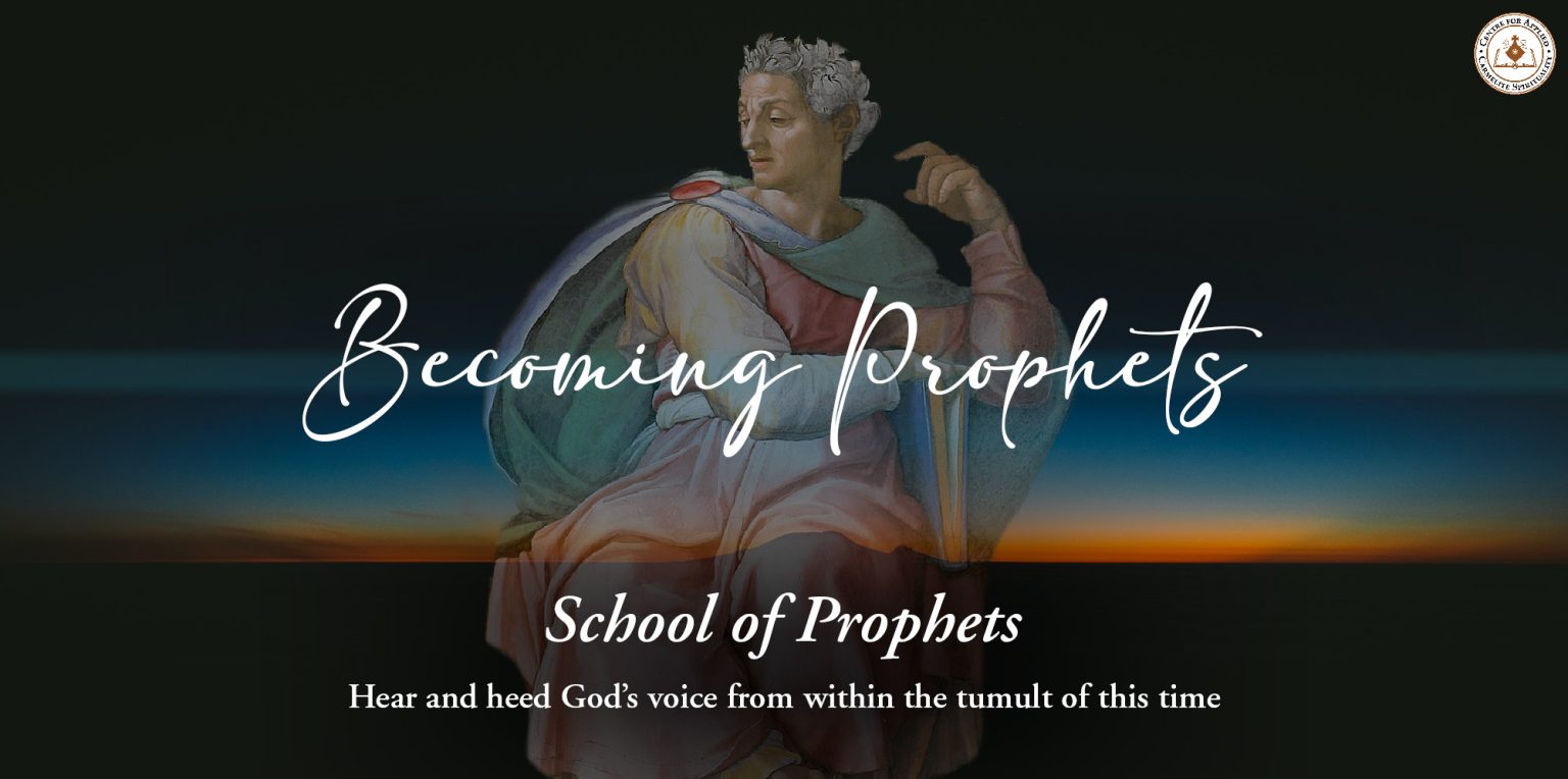 School of Prophets - Becoming Prophets 2024-2025 - Carmelite Friars